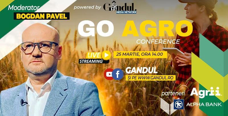 Conferința digitală LIVE ”GO AGRO” – Joi 25 martie de la ora 14.00 cu ...