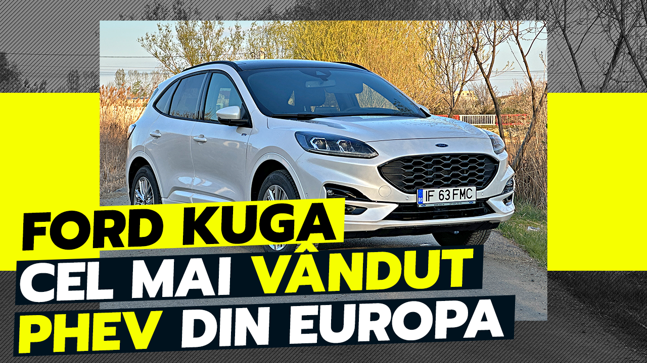 Ford Kuga este cel mai vândut hibrid plug-in din Europa - Prezentare VIDEO