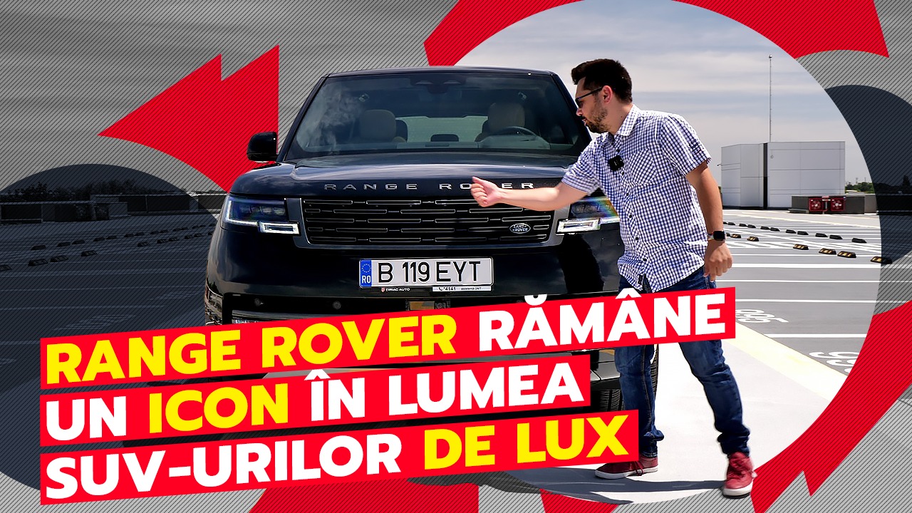 Range Rover - Apogeul luxului britanic sub forma unui SUV impunător